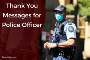 50+ Thank You Messages for Police Officer - BeverageBoy
